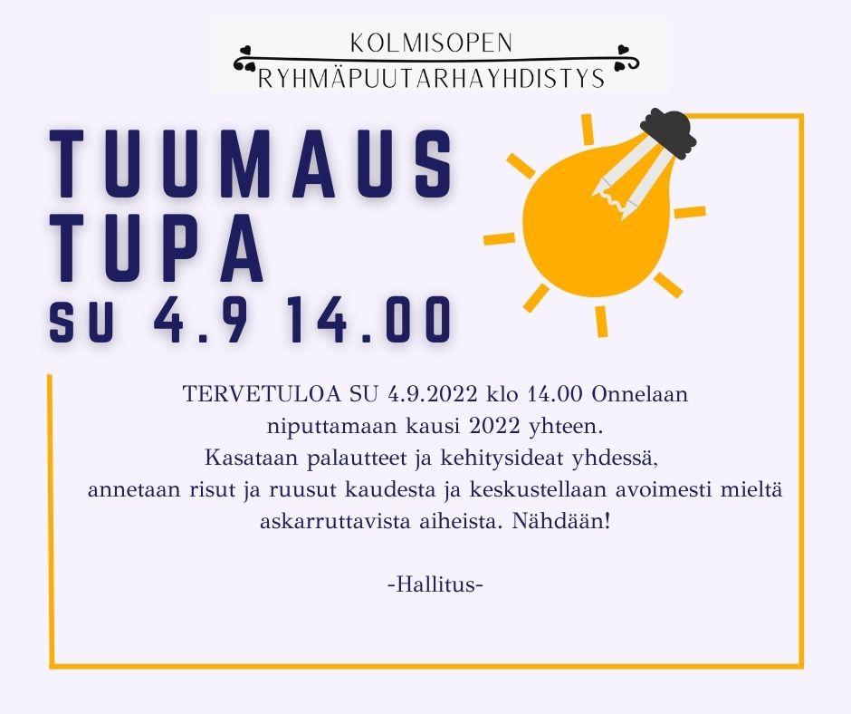 TUUMAUSTUPA SU 4.9 klo 14 - Kolmisopen ryhmäpuutarhayhdistys Ry